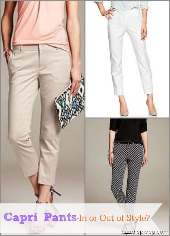 Capri Pants-In or Out of Style? - Cyndi Spivey